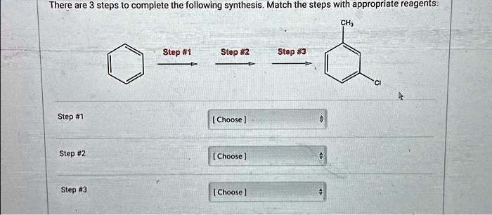 SOLVED: Texts: There are 3 steps to complete the following synthesis ...