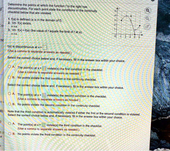 determine the points at which the function f to the rght nas discontinuities for each point ...