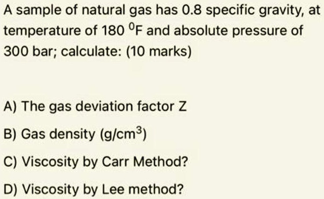 SOLVED: A sample of natural gas has 0.8 specific gravity at temperature ...