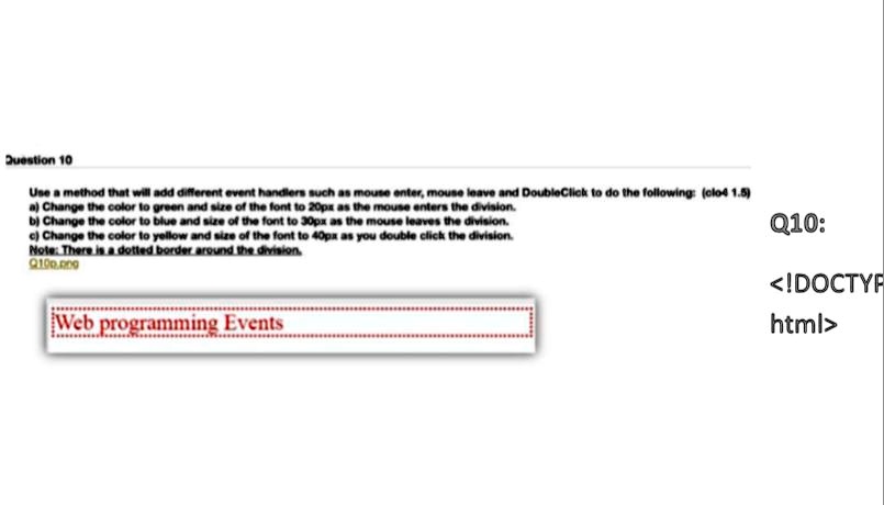 SOLVED: Question 10 Use a method that will add different event handlers ... SOLVED: Question 10 Use a method that will add different event handlers ...
