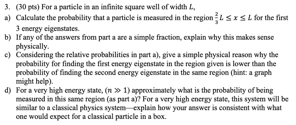 SOLVED: 3. (30 pts) For a particle in an infinite square well of width ...