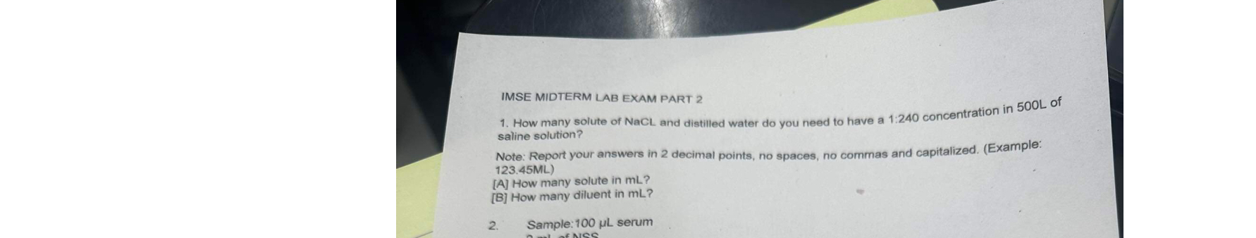 IMSE MIDTERM LAB EXAM PART 2 1. How many solute of NaCL and distilled ...