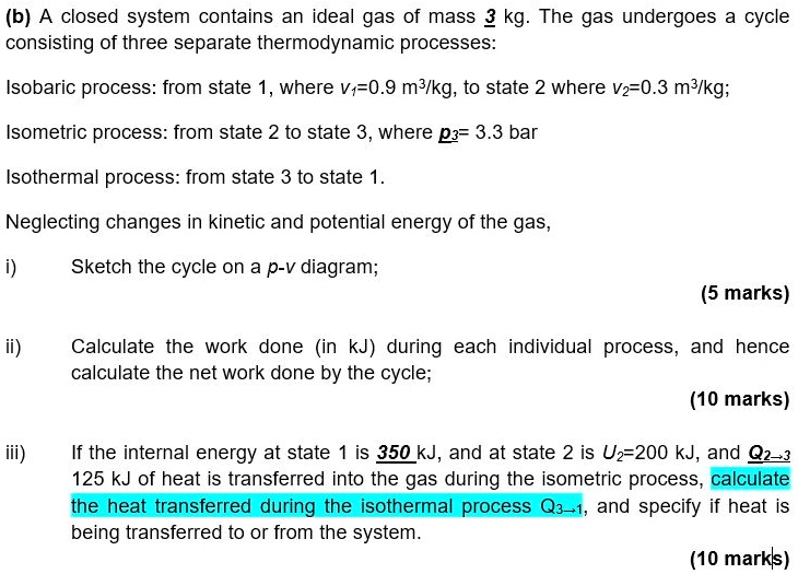 SOLVED: (b) A closed system contains an ideal gas of mass 2 kg: The gas ...