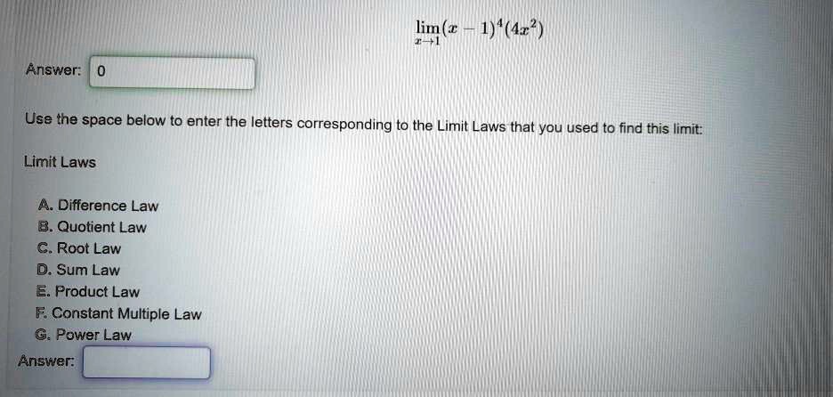SOLVED: lim(z 1)*(4z2) Answer: Use the space below to enter the letters ...