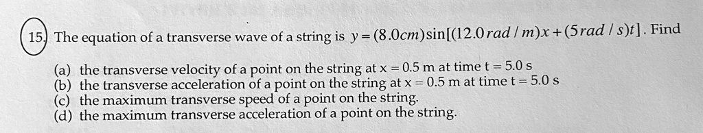 SOLVED: The equation of a transverse wave of a string is Y = (8 Ocm)sin ...