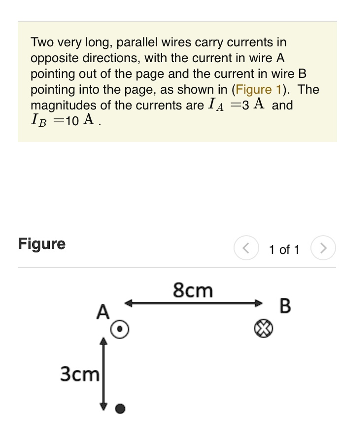SOLVED: Two very long; parallel wires carry currents in opposite directions; with the current in ...