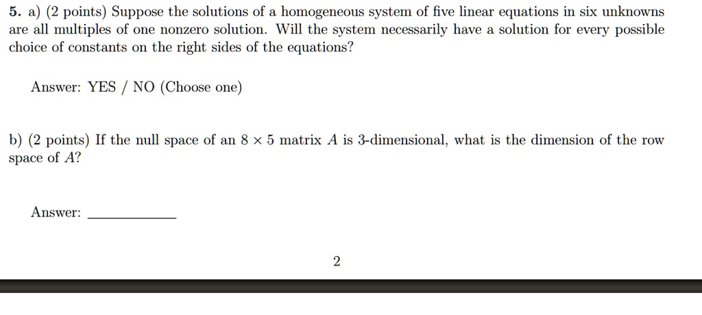 5 2 points suppose the solutions of a homogeneous system of five linear equations in six ...