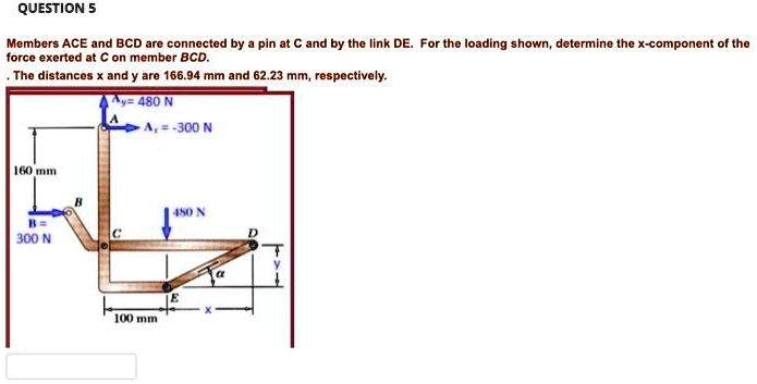 question 5 members ace and bcd are connected by pin at and by the iink ...