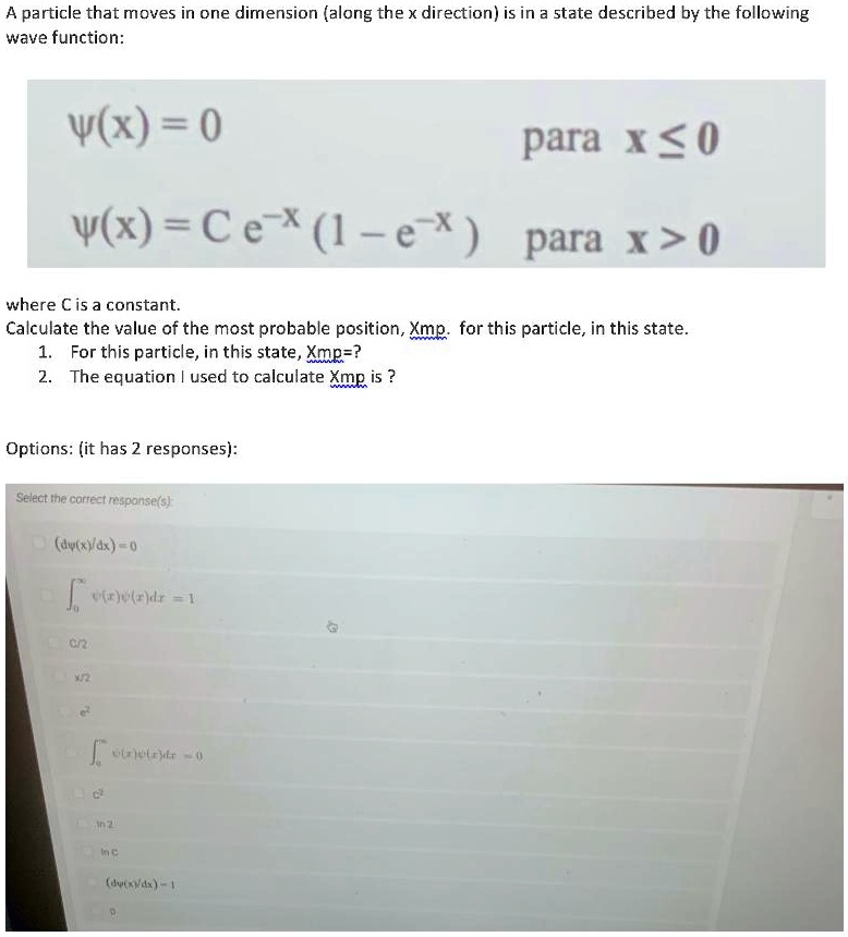 SOLVED: A particle that moves in one dimension (along the X direction) is in a state described ...