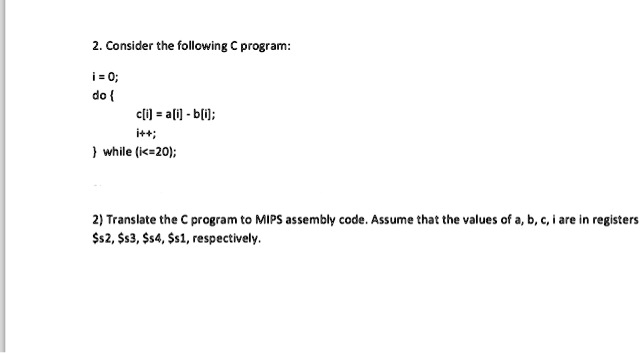 Solved Consider The Following C Program I 0 Do C I A I B I I While I 