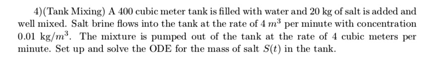SOLVED: (Tank Mixing) A 400 cubic meter tank is filled with water and ...