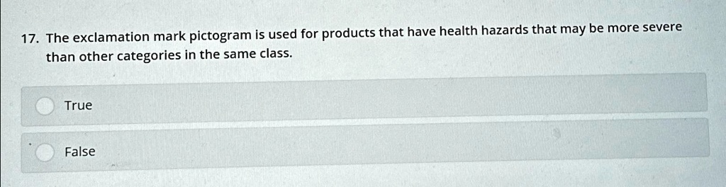 SOLVED: The exclamation mark pictogram is used for products that have health hazards that may be ...