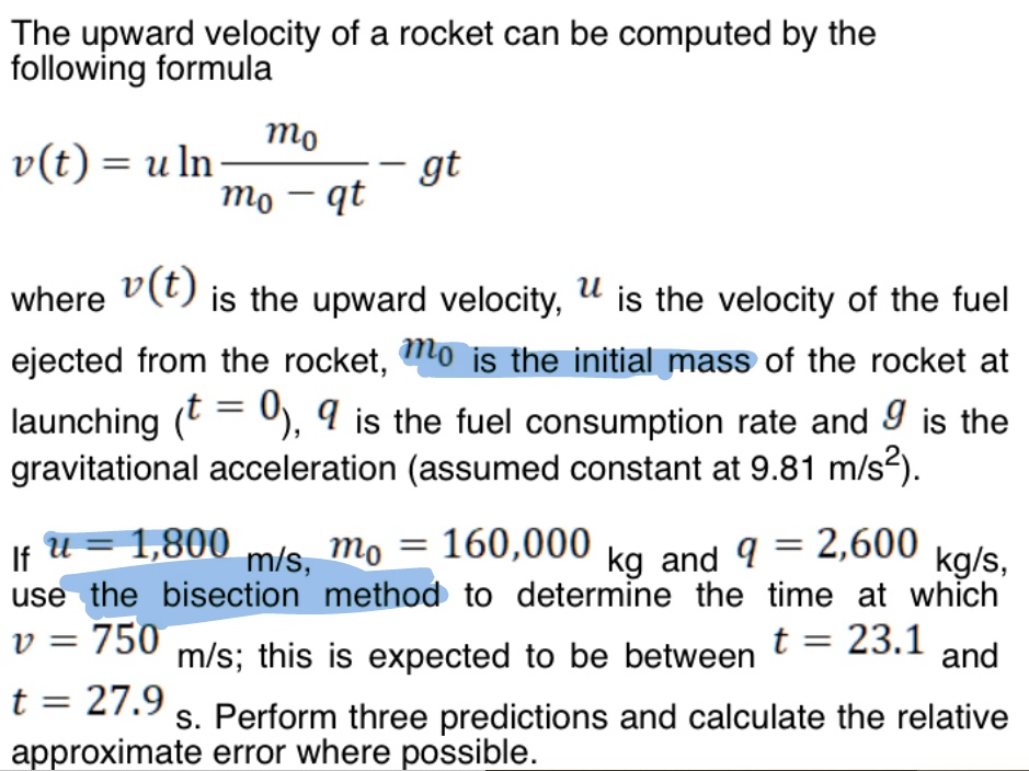 SOLVED: The upward velocity of a rocket can be computed by the following formula mo v(t) = uln ...