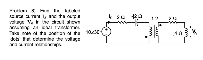 SOLVED: Problem 8) Find the labeled source current Is and the output ...
