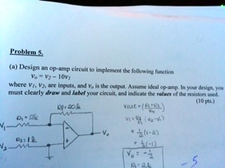 Problem 5. (a) Design an op-amp circuit to implement the following function Vo = V2 - 10V1 where ...