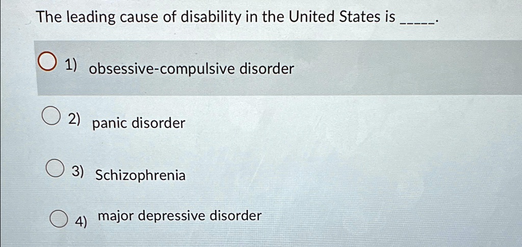 the leading cause of disability in the united states is 1 obsessive ...