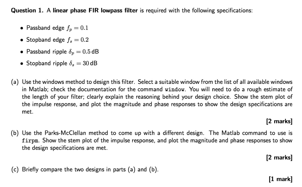 SOLVED: Question 1: Designing a Linear Phase FIR Lowpass Filter A ... SOLVED: Question 1: Designing a Linear Phase FIR Lowpass Filter A ...