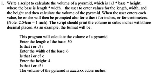 SOLVED: Write a script to calculate the volume of a pyramid, which is 1 ...
