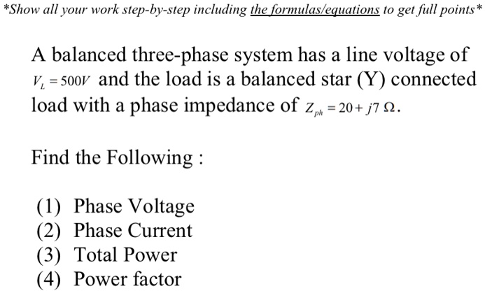 *Show all your work step-by-step including the formulas/equations to get full points* A balanced ...