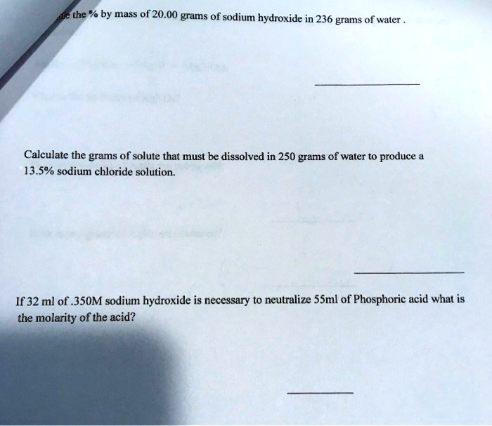 De the % by mass of 20.00 grams of sodium hydroxide in 236...