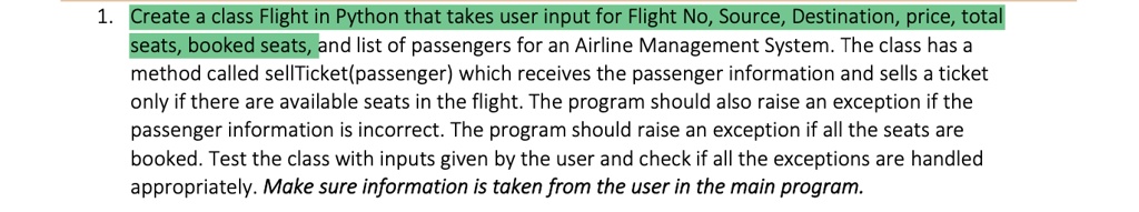 SOLVED: QUIICK PLEASE 1. Create a class Flight in Python that takes user input for Flight No ...