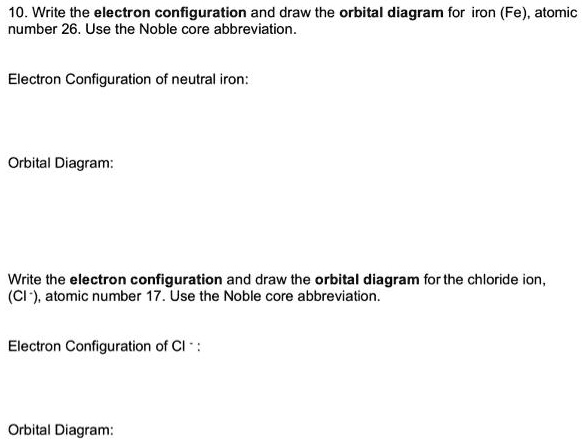 SOLVED: 10. Write the electron configuration and draw the orbital ...