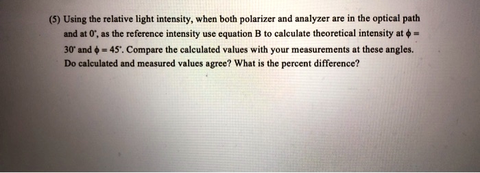 SOLVED: Using the relative light intensity, when both polarizer and ...
