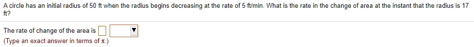 SOLVED: A circle has an initial radius of 50 ft. When the radius begins ...