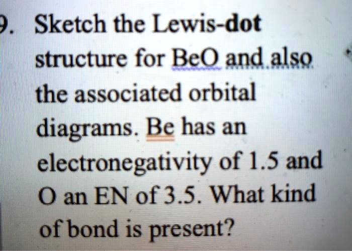 solved-9-sketch-the-lewis-dot-structure-for-beo-and-alsq-the