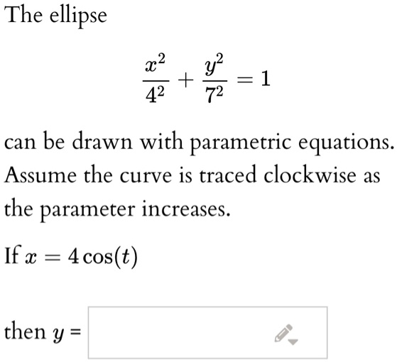 SOLVED: The ellipse x^2 + 4y^2 = 1 can be drawn with parametric ...