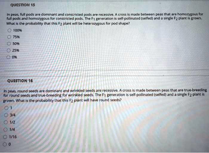 SOLVED: QUESTION 15 In peas; full pods are dominant and constricted ...