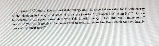 Solved 3 10 Points Calculate The Ground State Energy And The