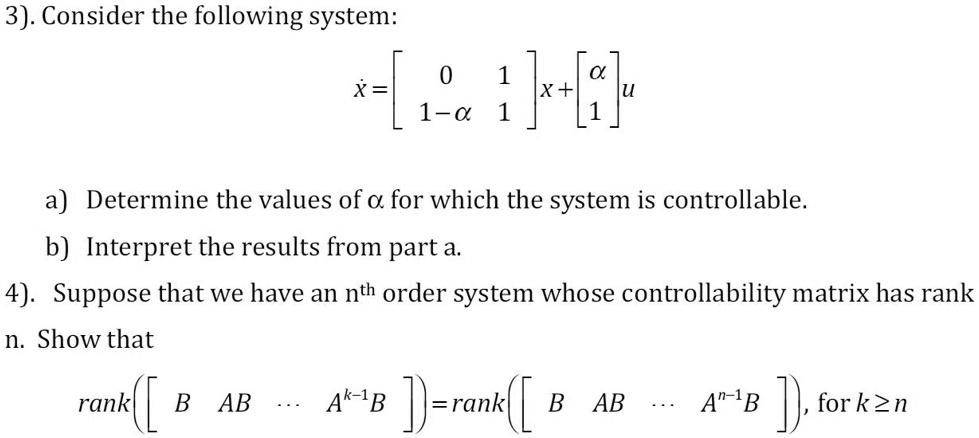 SOLVED: Consider the following system: 1- a) Determine the values of a ...