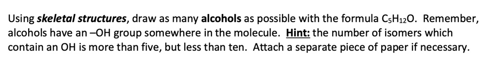 Using skeletal structures, draw as many alcohols as possible with the ...