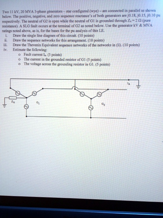 SOLVED: Two 11 kV, 20 MVA 3-phase generators-star configured (wye ...