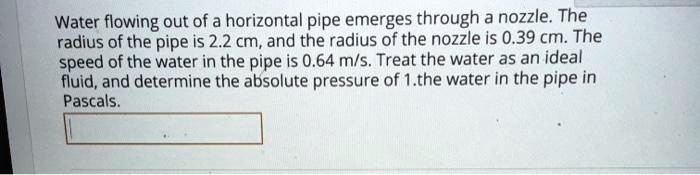 water flowing out of a horizontal pipe emerges through a nozzle the ...