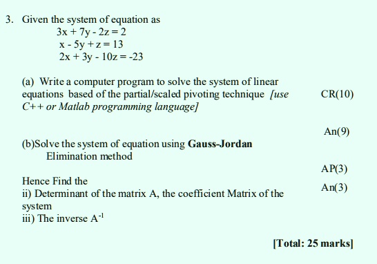 SOLVED:Given the system of equation as 2z = 2 Sy+2=13 Zx 3y 10z = -23 ...