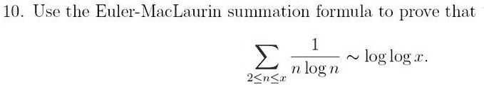 VIDEO solution: Use the Euler-Maclaurin summation formula to prove that ... VIDEO solution: Use the Euler-Maclaurin summation formula to prove that ...