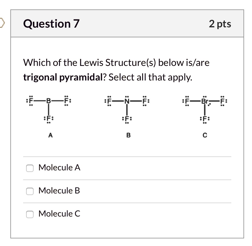 SOLVED: Question 7 2 pts Which of the Lewis Structure(s) below is/are ... SOLVED: Question 7 2 pts Which of the Lewis Structure(s) below is/are ...