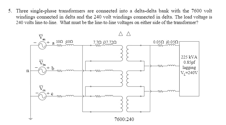 5. Three single-phase transformers are connected into a delta-delta ...