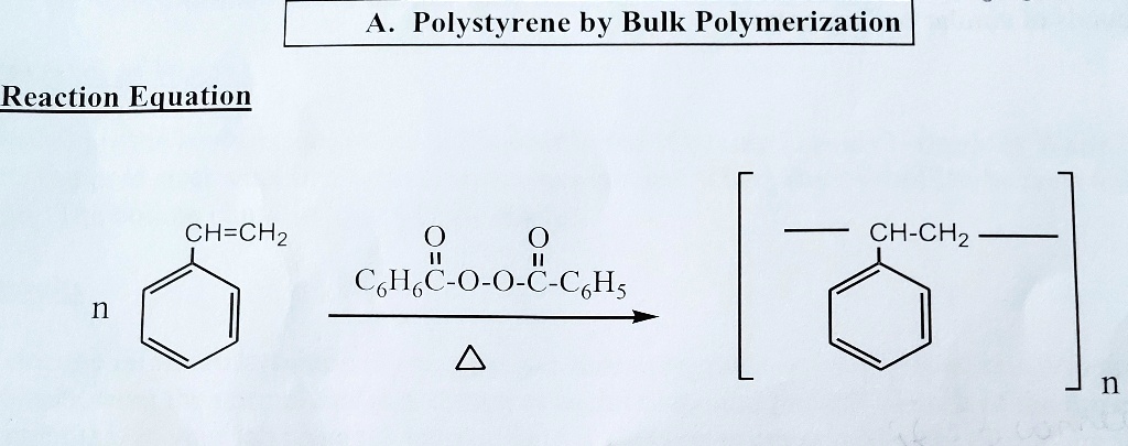 SOLVED: A Polystyrene by Bulk Polymerization Reaction Equation CH-CH2 ...