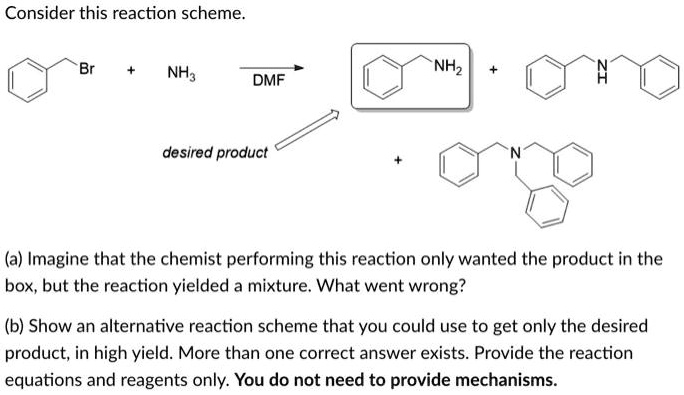 SOLVED:Consider this reaction scheme. NH; DMF desired product (a ...
