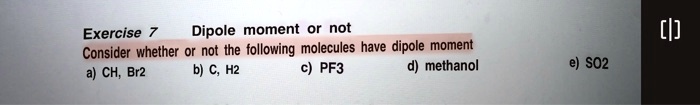 SOLVED:Exercise Dipole moment or not Consider whether or not the ...
