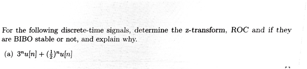 SOLVED: Texts: For the following discrete-time signals, determine the z ...