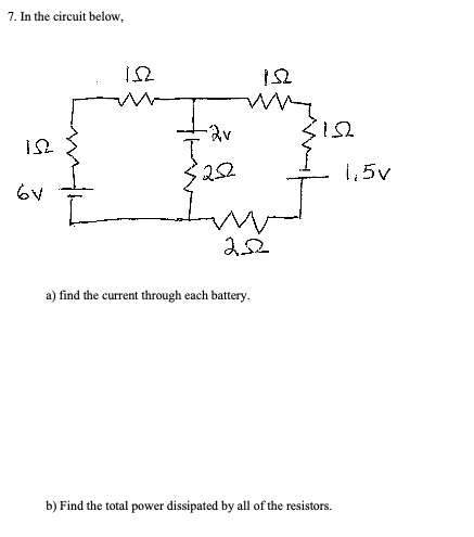 SOLVED: The circuit below: 6V 6V Find the current through each battery. b) Find the total power ...