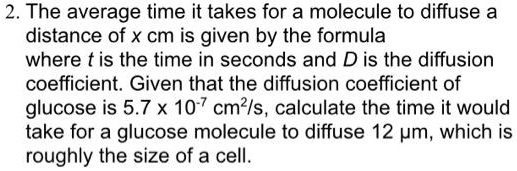 SOLVED: The average time it takes for a molecule to diffuse a distance ...