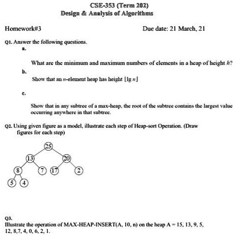 CSE-353 (Term 202) Design Analysis of Algorithms Homework#3 Due date: 21 March, 21 Q1. Answer ...