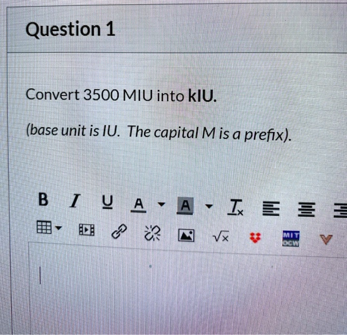 question 1 convert 3500 miu into kiu base unit is iu the capital misa ...