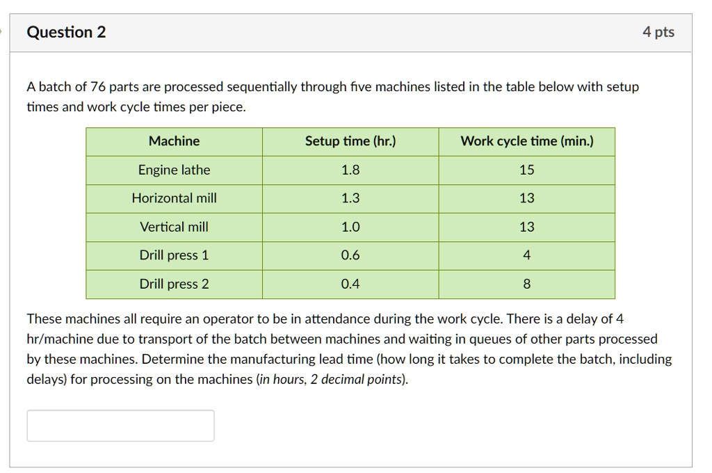 SOLVED: A batch of 76 parts is processed sequentially through five ...