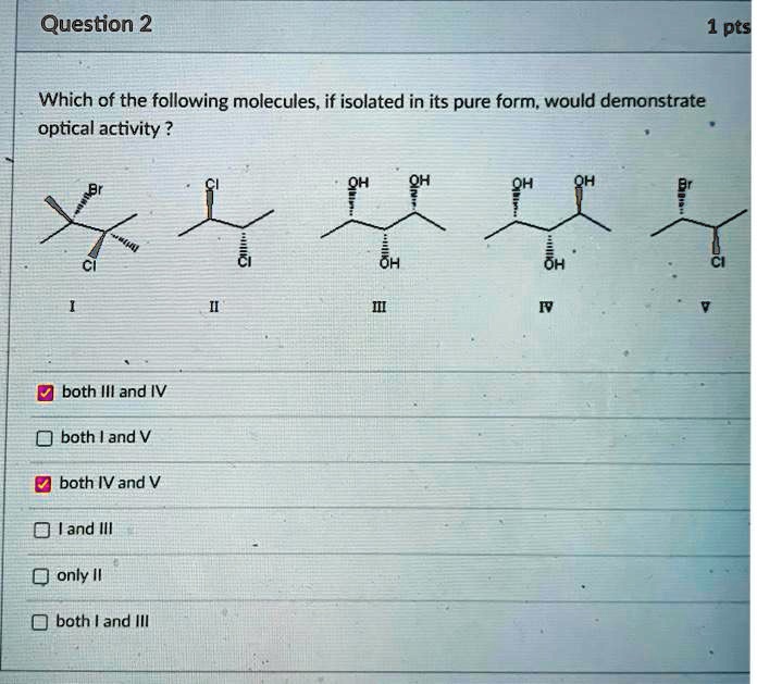 SOLVED: Question 2 1 pts Which of the following molecules, if isolated ...